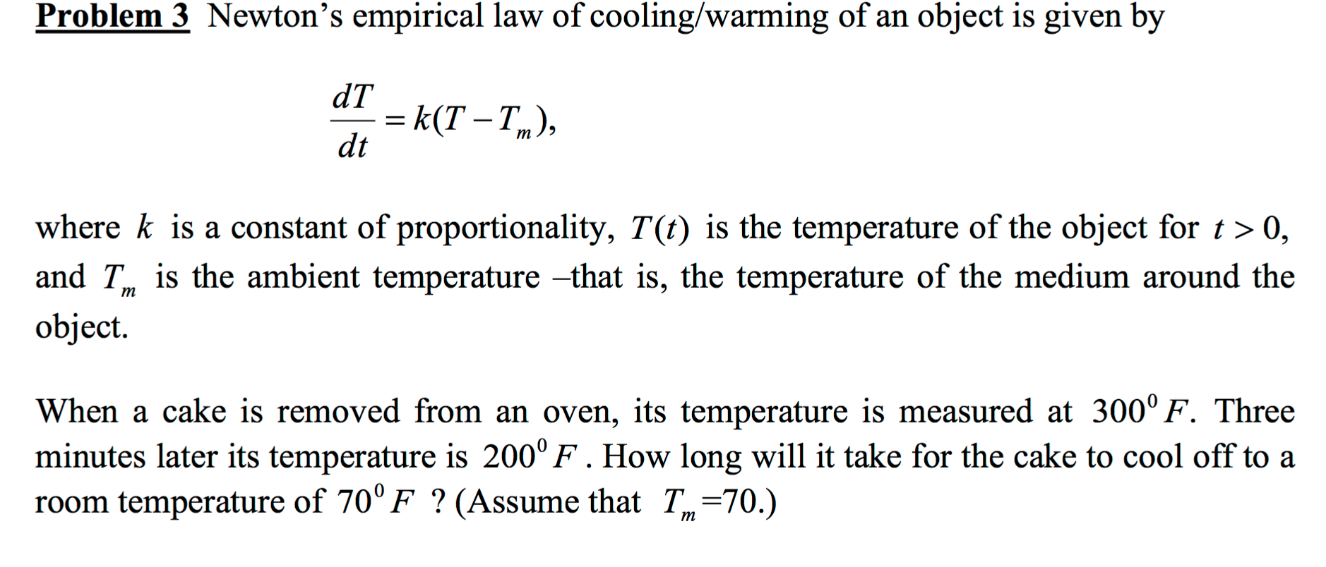 Solved Problem 3 Newton's empirical law of cooling/warming | Chegg.com
