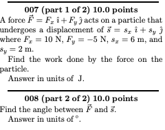 Solved 007 (part 1 of 2) 10.0 points A force F=Fxi^+Fy ^ | Chegg.com