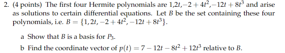 Solved 2. (4 points) The first four Hermite polynomials are | Chegg.com