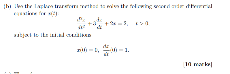 Solved b) Use the Laplace transform method to solve the | Chegg.com