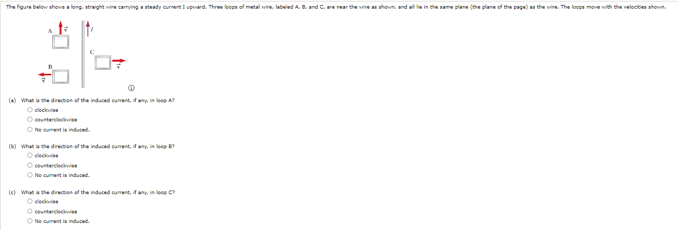 Solved (a) What is the direction of the induced current, if | Chegg.com