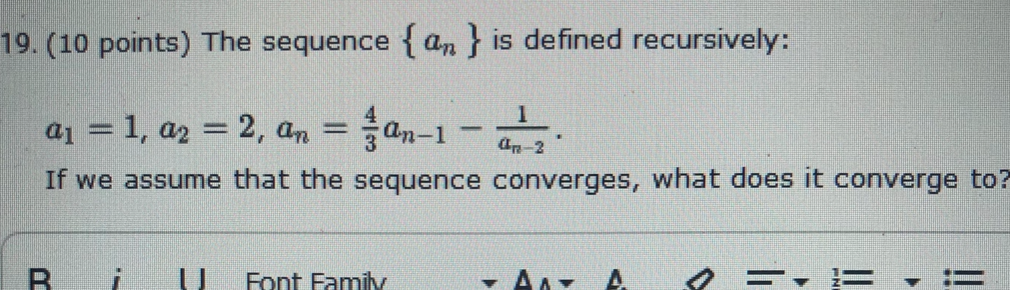 Solved The sequence is defined recursively :a1=1, | Chegg.com