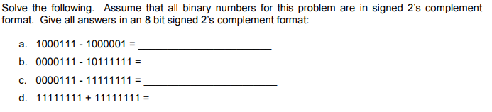 Solved Solve the following. Assume that all binary numbers | Chegg.com