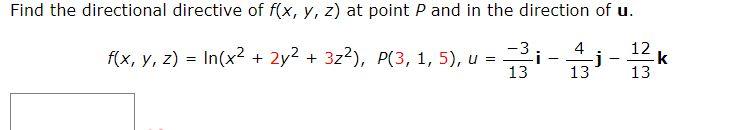 Solved Find the directional directive of f(x, y, z) at point | Chegg.com