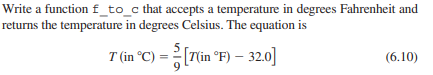 Solved Write a function f _to_c that accepts a temperature | Chegg.com