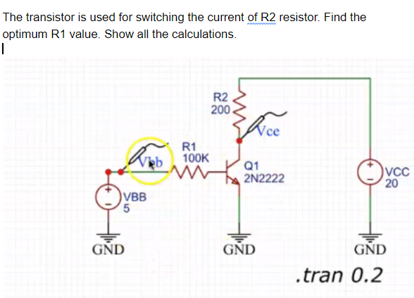 Solved The transistor is used for switching the current of | Chegg.com