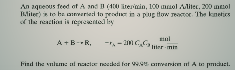 Solved An aqueous feed of A and B (400 liter/min, 100 mmol | Chegg.com