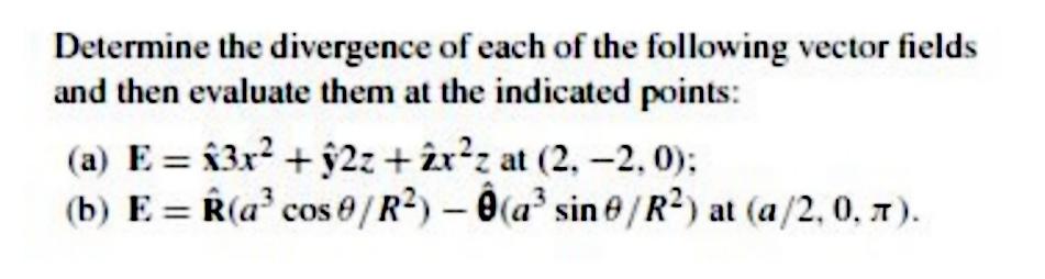Solved Determine the divergence of each of the following | Chegg.com