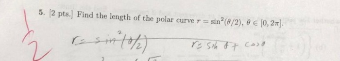 Solved 5. [2 pts. Find the length of the polar curve r sin | Chegg.com