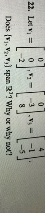Solved 4 Does {V1, V2, v3) span R3? Why or why not? | Chegg.com