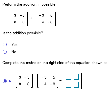 Solved Perform the addition, if possible. 8 0 4 - 8 Is the | Chegg.com