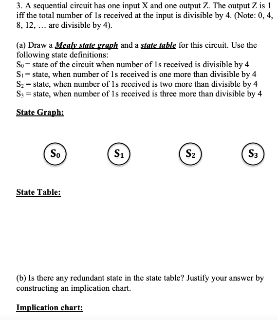 Solved 3. A sequential circuit has one input X and one | Chegg.com