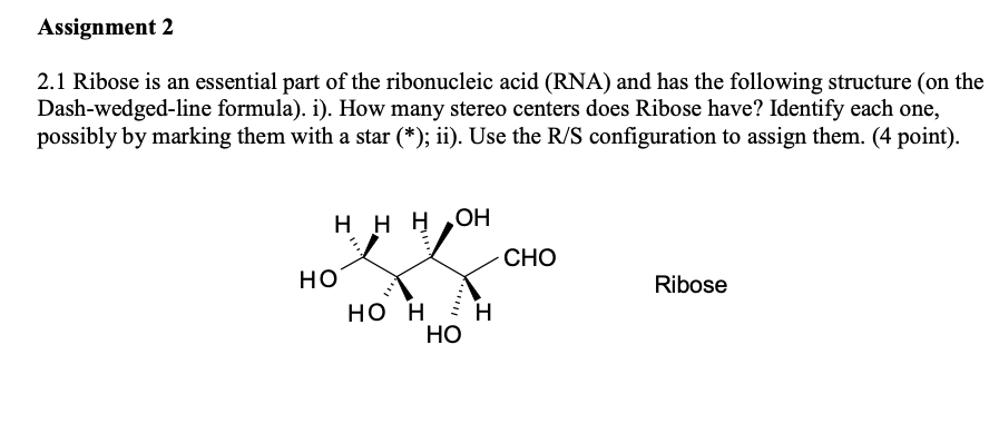Solved 2.1 Ribose is an essential part of the ribonucleic | Chegg.com