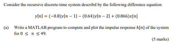 Solved 'onsider the recursive discrete-time system describd | Chegg.com