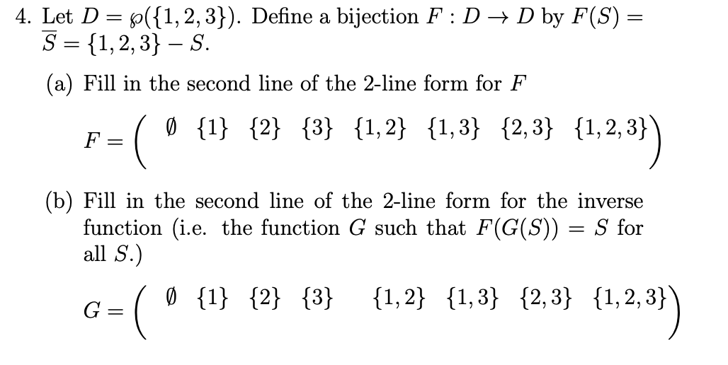 Solved = 4. Let D=${1,2,3}). Define a bijection F:D → D by | Chegg.com