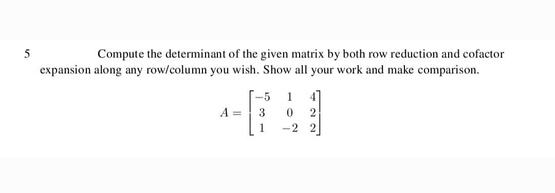 Compute the determinant of the given matrix by both | Chegg.com