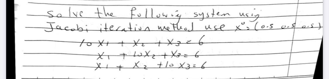 Solved solve the following system using Jacobi iteration | Chegg.com