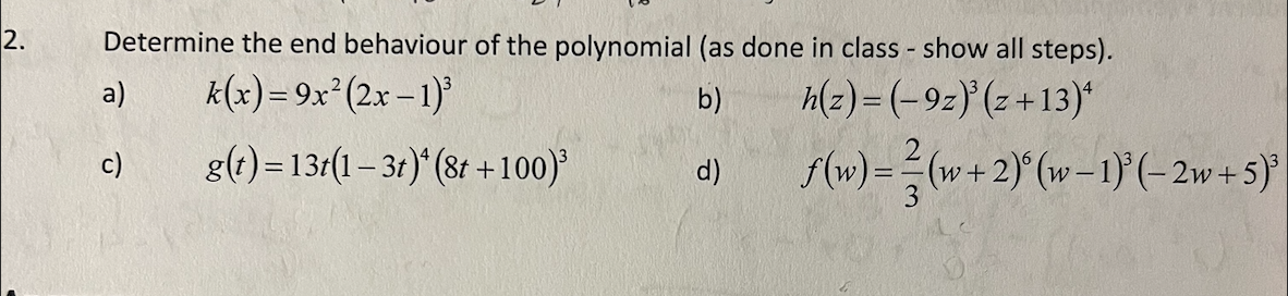 Solved Determine the end behaviour of the polynomial (as | Chegg.com