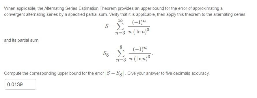 Solved When applicable, the Alternating Series Estimation | Chegg.com
