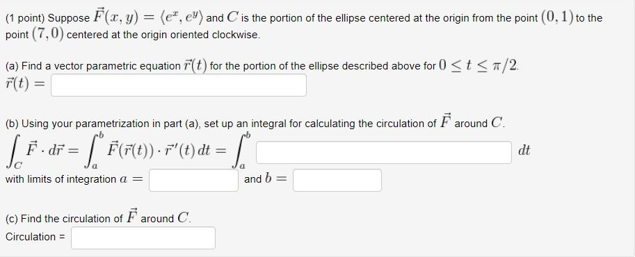 Solved (1 point) Suppose F(x, y) = (e", e) and C is the | Chegg.com