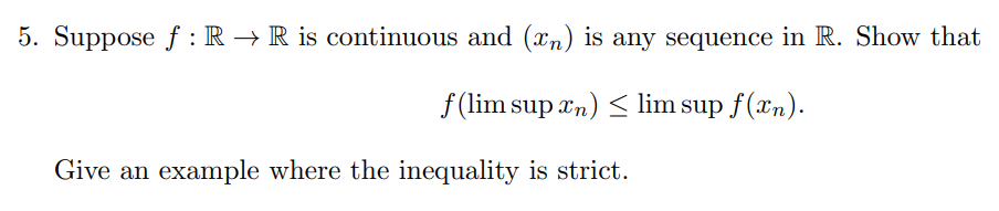 Solved 5. Suppose f:R + R is continuous and (xn) is any | Chegg.com