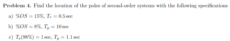 Solved = Problem 4. Find the location of the poles of | Chegg.com