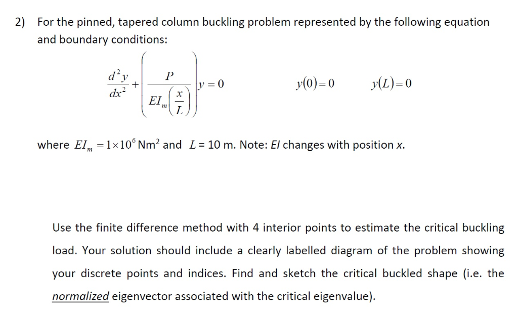 Solved 2) For the pinned, tapered column buckling problem | Chegg.com