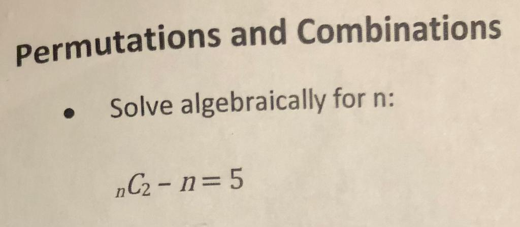 Solved Permutations and Combinations Solve algebraically for | Chegg.com