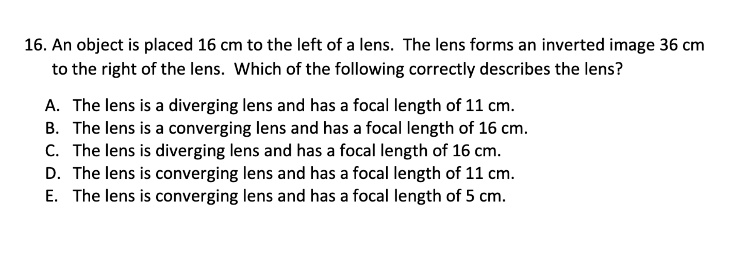 Solved 16. An object is placed 16 cm to the left of a lens. | Chegg.com