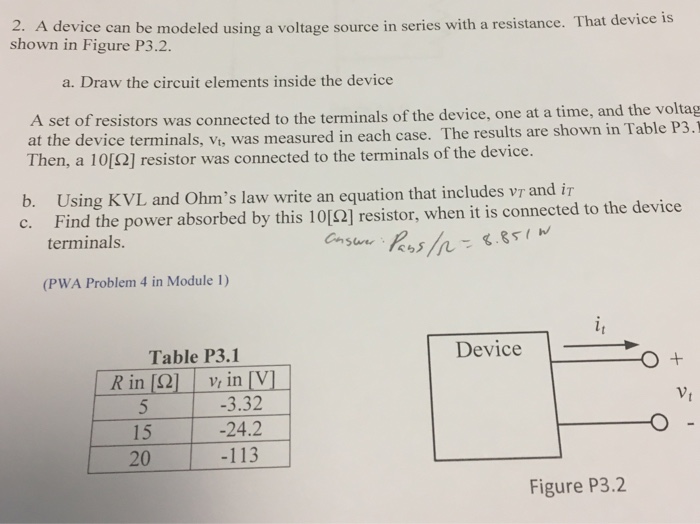 Solved 2. A device can be modeled using a voltage source in | Chegg.com