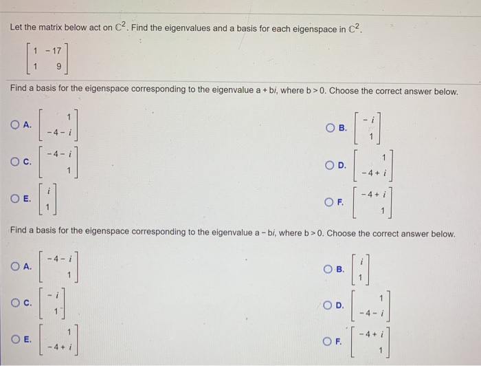 Solved Let the matrix below act on C2. Find the eigenvalues | Chegg.com
