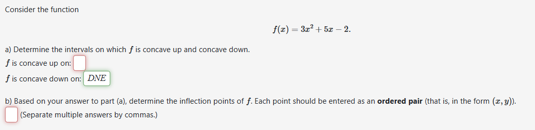 Solved Consider the function f(x)=3x2+5x−2. a) Determine the | Chegg.com