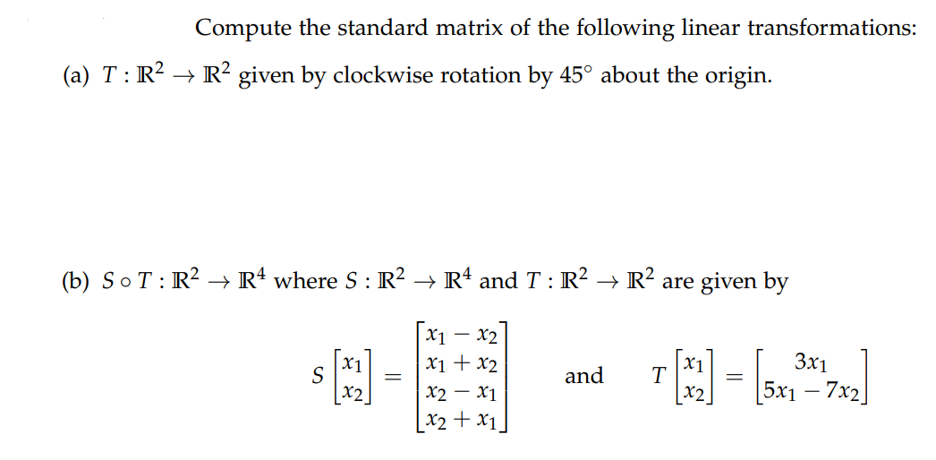 Solved Compute the standard matrix of the following linear | Chegg.com