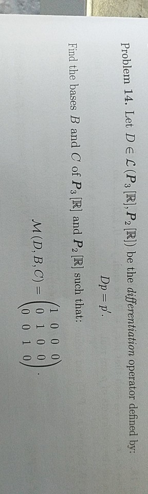 Solved Problem 14. Let DEL (P3 [R],P2 [R]) be the | Chegg.com