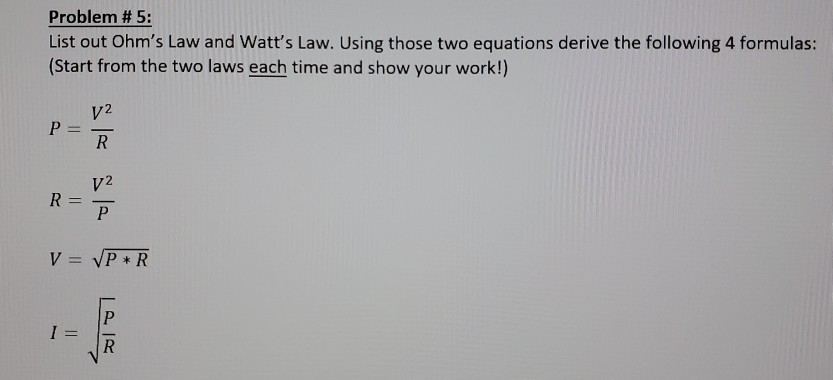 Solved Problem #5: List out Ohm's Law and Watt's Law. Using | Chegg.com