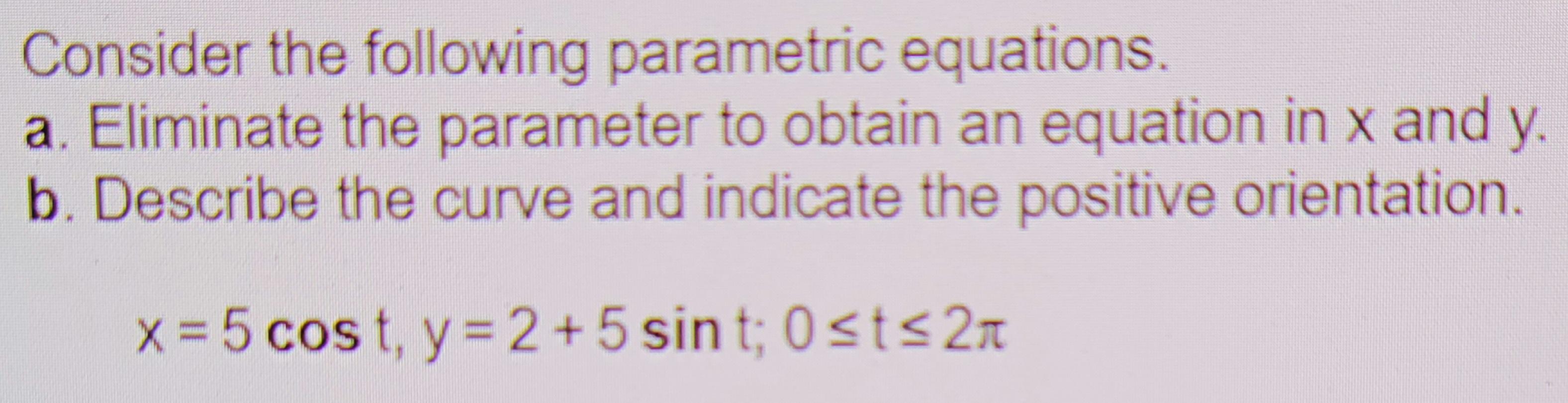 Solved Consider the following parametric equations. a. | Chegg.com