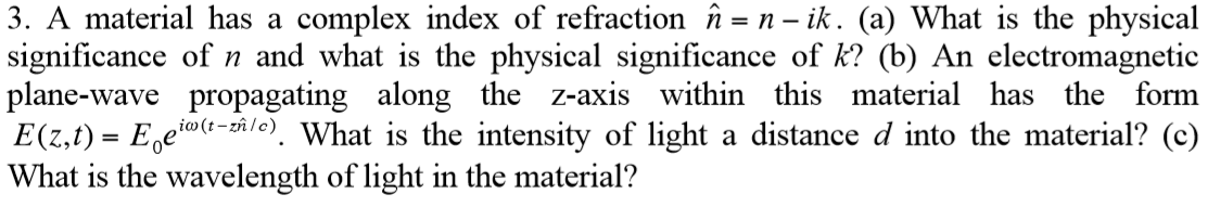 Solved 3. A material has a complex index of refraction n = n | Chegg.com