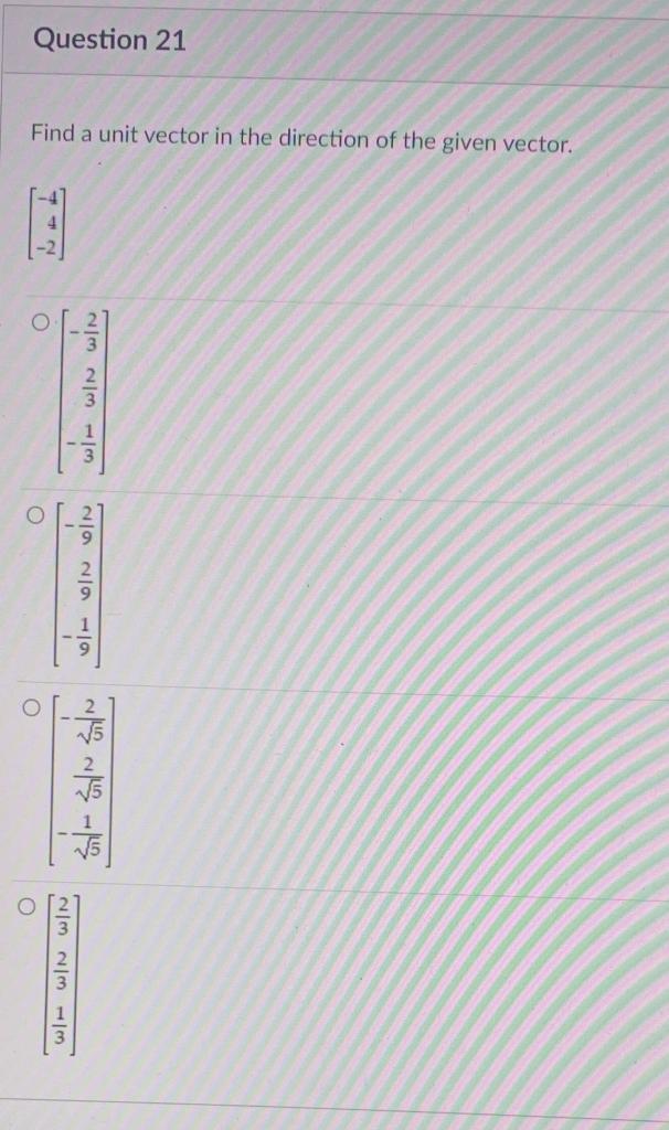 Solved Question 21 Find a unit vector in the direction of | Chegg.com