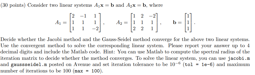 Solved (30 points) Consider two linear systems A1x=b and | Chegg.com