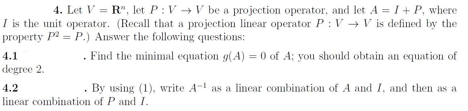 Solved 4. Let V = Rn, let P: V→ V be a projection operator, | Chegg.com