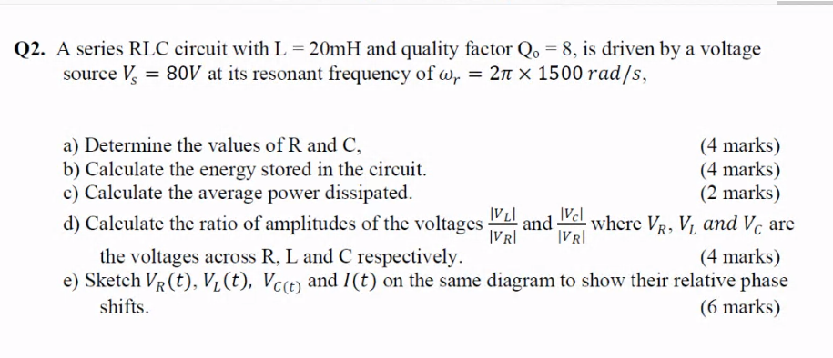 Solved 2. A series RLC circuit with L=20mH and quality | Chegg.com
