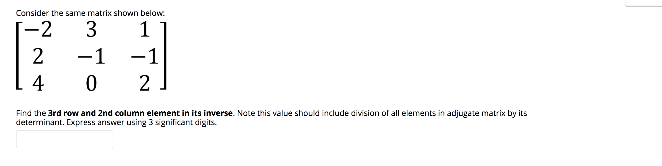 Solved Consider the same matrix shown below: [-2 2 [ 4 3 -1 | Chegg.com