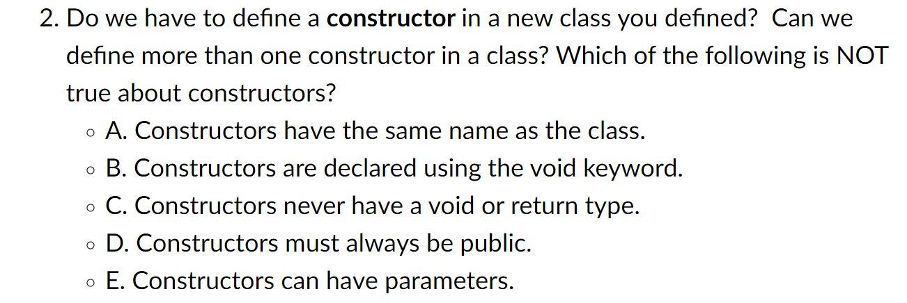 Solved 2. Do we have to define a constructor in a new class | Chegg.com