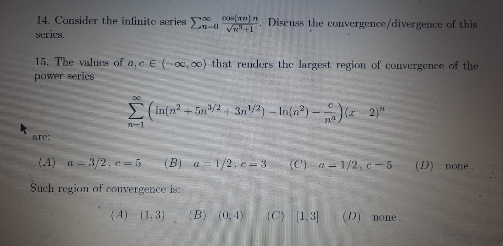 Solved 14. Consider the infinite series ∑n=0∞n3+1cos(πn)n. | Chegg.com