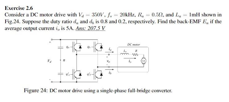 Solved Exercise 2.6 Consider a DC motor drive with Vd = | Chegg.com