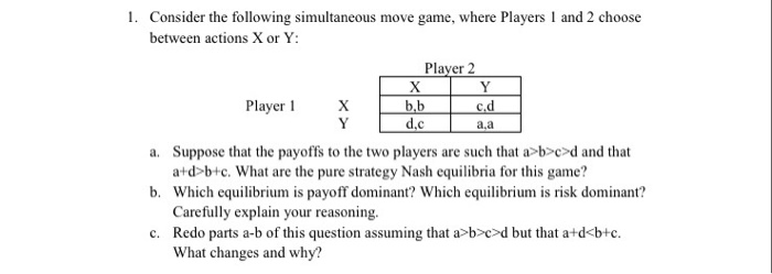 1. Consider the following simultaneous move game, | Chegg.com