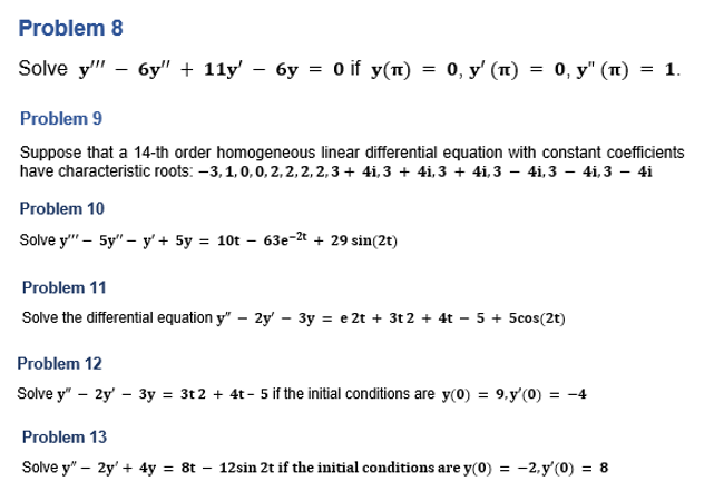 Solve y′′′−6y′′+11y′−6y=0 if y(π)=0,y′(π)=0,y′′(π)=1 | Chegg.com