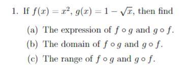 Solved 1. If f(x) = x2, g(x) = 1 −√x, then find (a) The | Chegg.com