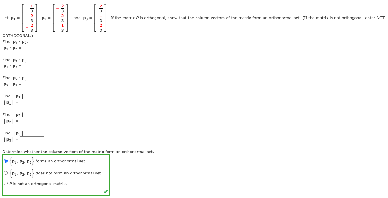 Solved Determine whether the matrix is orthogonal. 1 2 2 2 3 | Chegg.com
