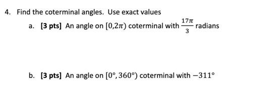 Solved 4. Find the coterminal angles. Use exact values 1776 | Chegg.com